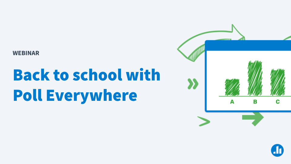 Back to school resources with Poll Everywhere | Poll Everywhere
